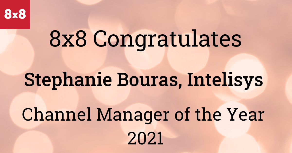 Intelisys and 8×8: Channel-Centric Success – Intelisys