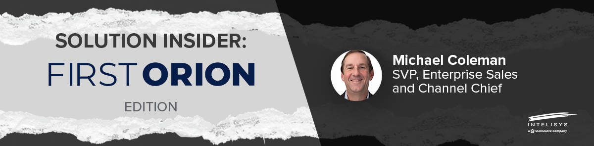 Solution Insider: First Orion Edition – Intelisys