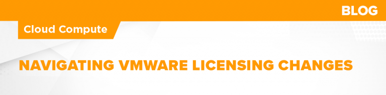 Navigating VMware licensing changes – Intelisys