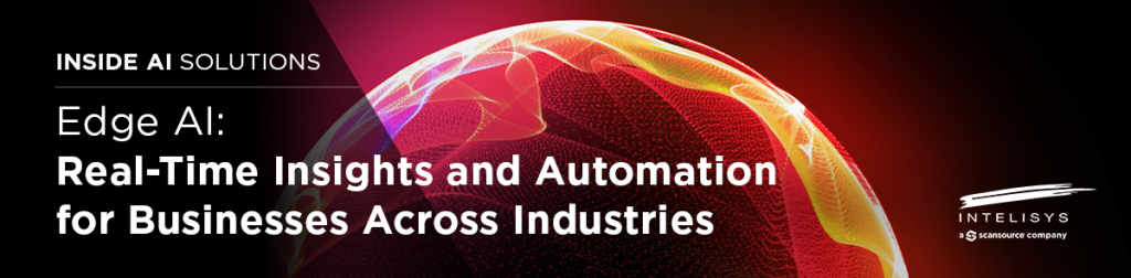 Edge AI: Real-Time Insights and Automation for Businesses Across ...